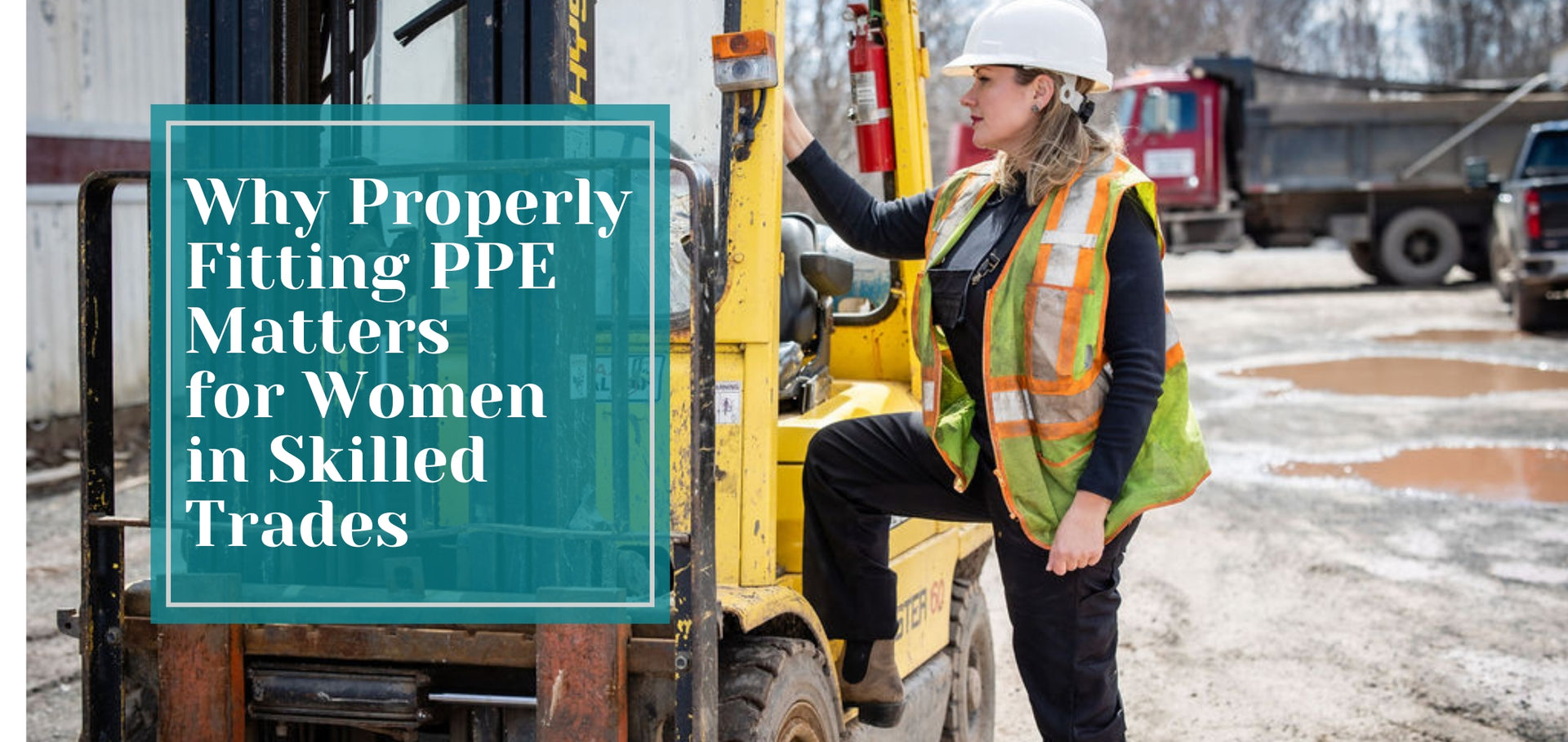 Why Properly Fitting PPE Matters for Women in Skilled Trades – The ...